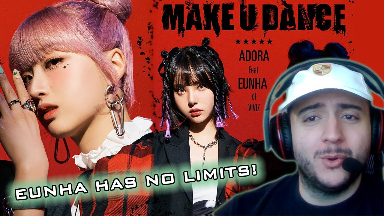 ADORA(아도라) MAKE U DANCE feat. EUNHA (은하) of VIVIZ REACTION | SHE CAN ...
