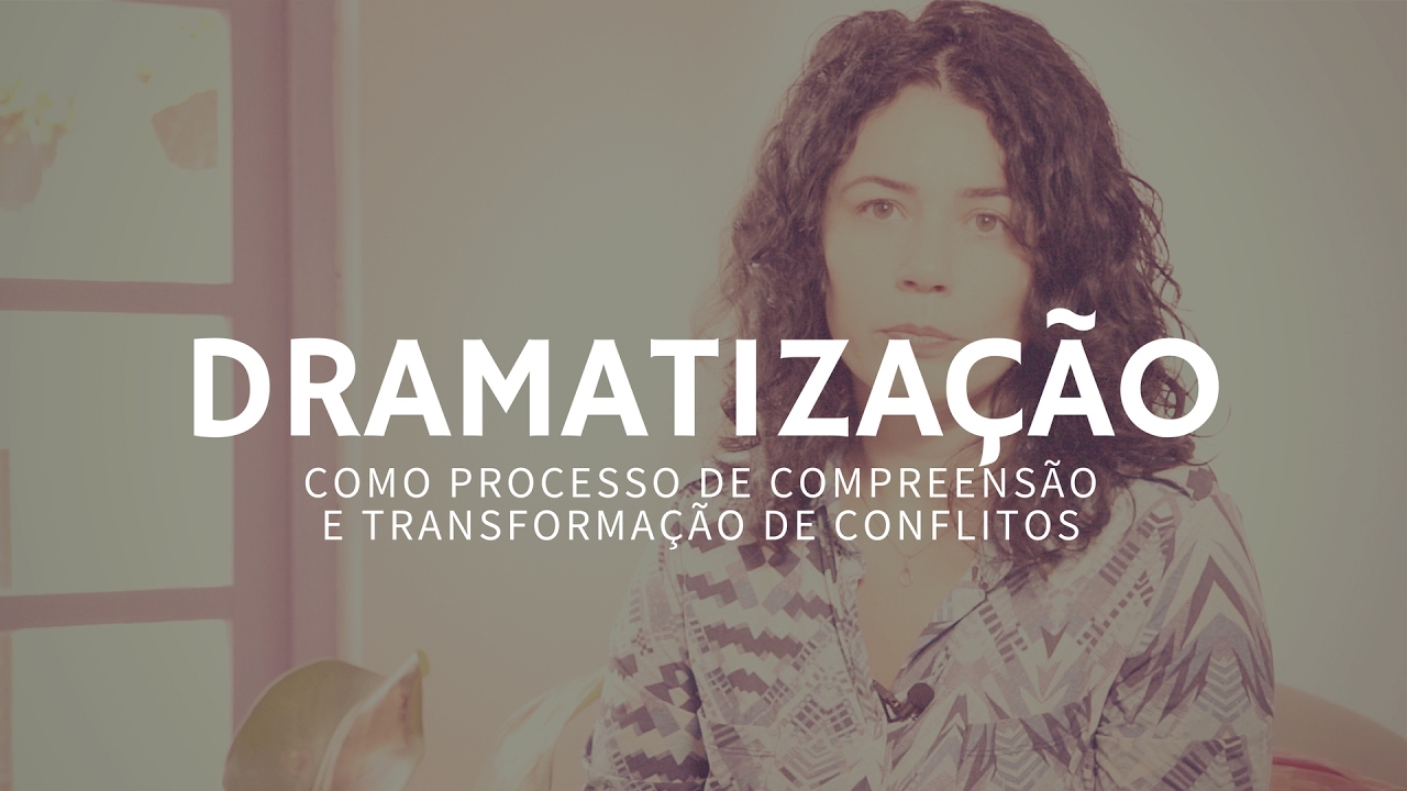 Dramatização como processo de compreensão e transformação de conflitos ...