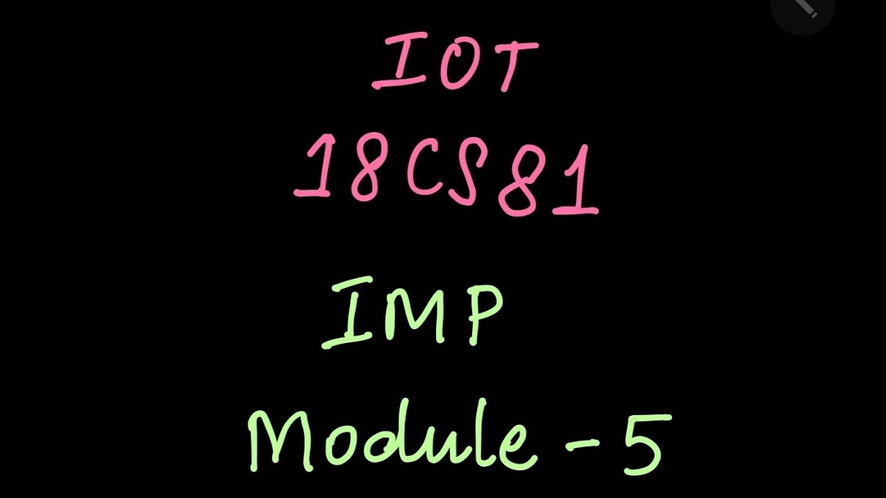 18CS81 IOT-module 5(detailed explanation) - YouTube