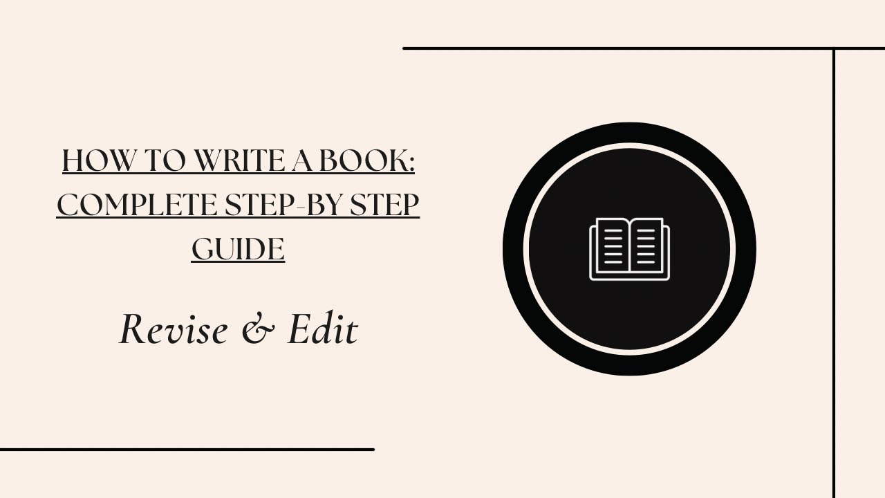 How to Write a Book: Complete Step-by-Step Guide: Revise and Edit - YouTube