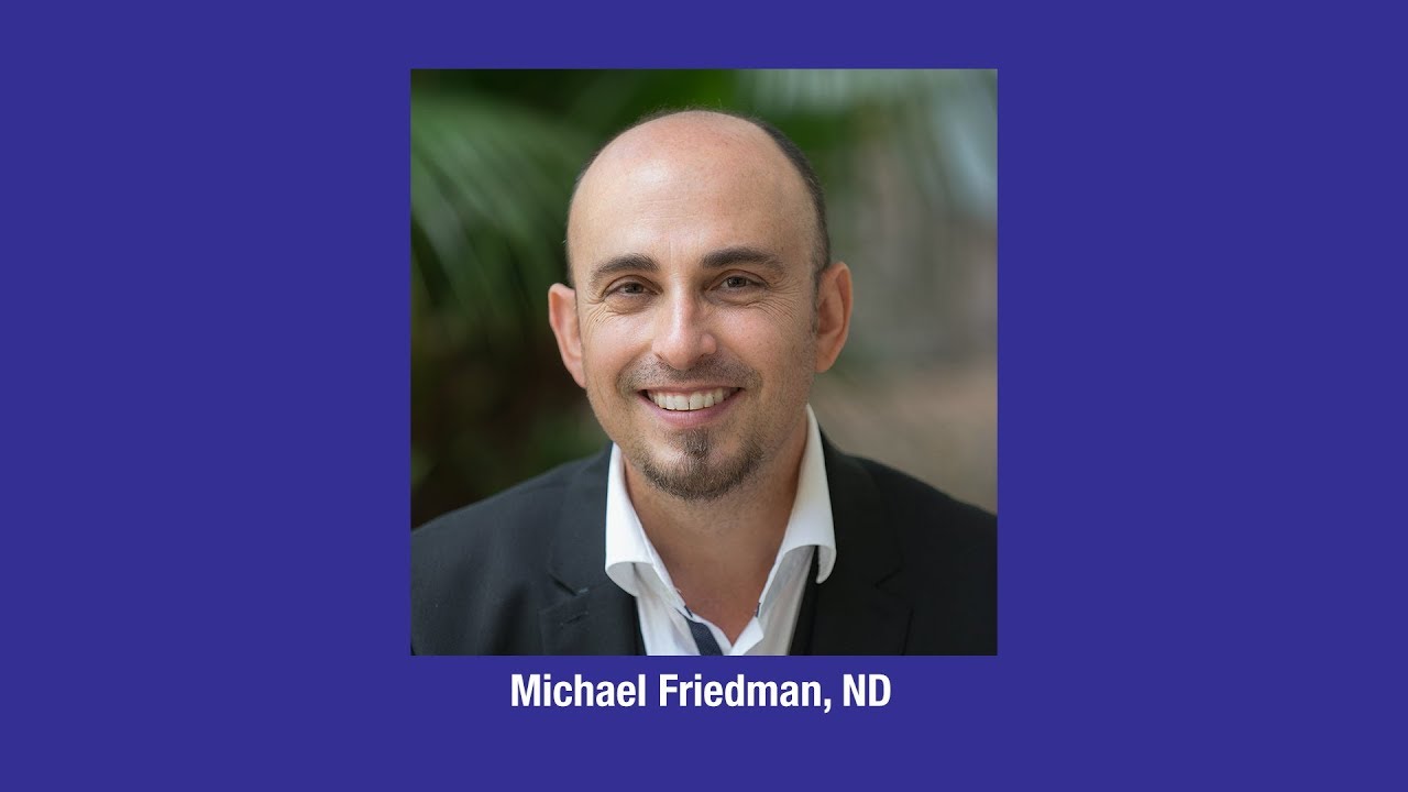 Michael Friedman ND -- Restorative Medicine Approach to Multiple ...