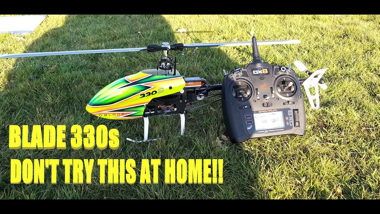 BLADE 330s DON'T TRY THIS AT HOME!! - YouTube