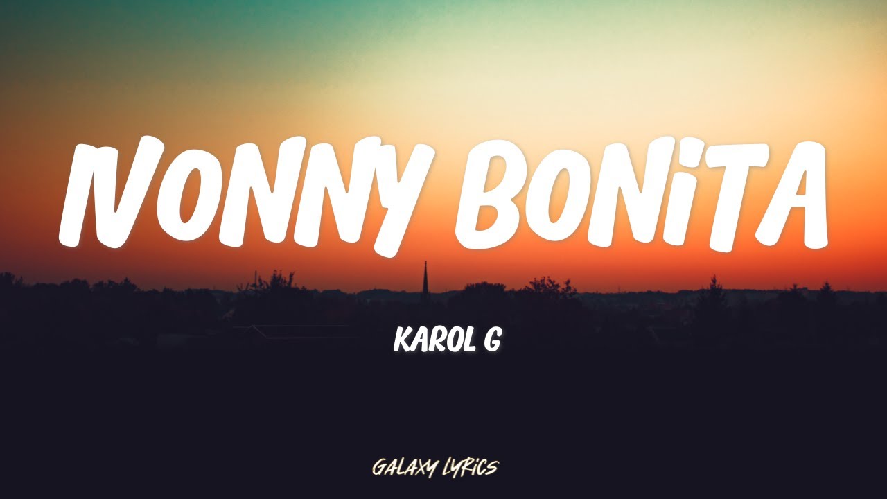 Karol G - Ivonny Bonita | Letra / Lyrics - YouTube