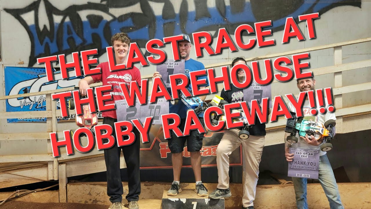 Last race at The Warehouse Hobby Raceway!! - YouTube