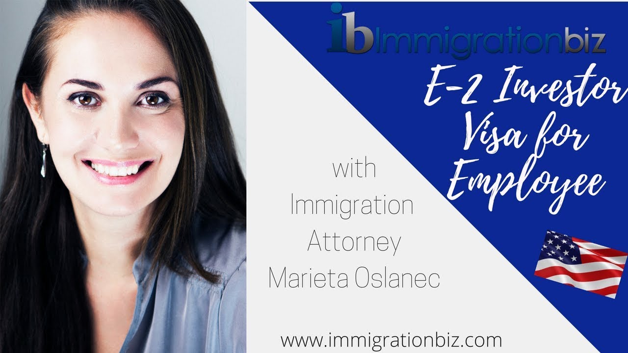 E-2 VISA FOR YOUR EMPLOYEE - Essential E2 Visa - YouTube