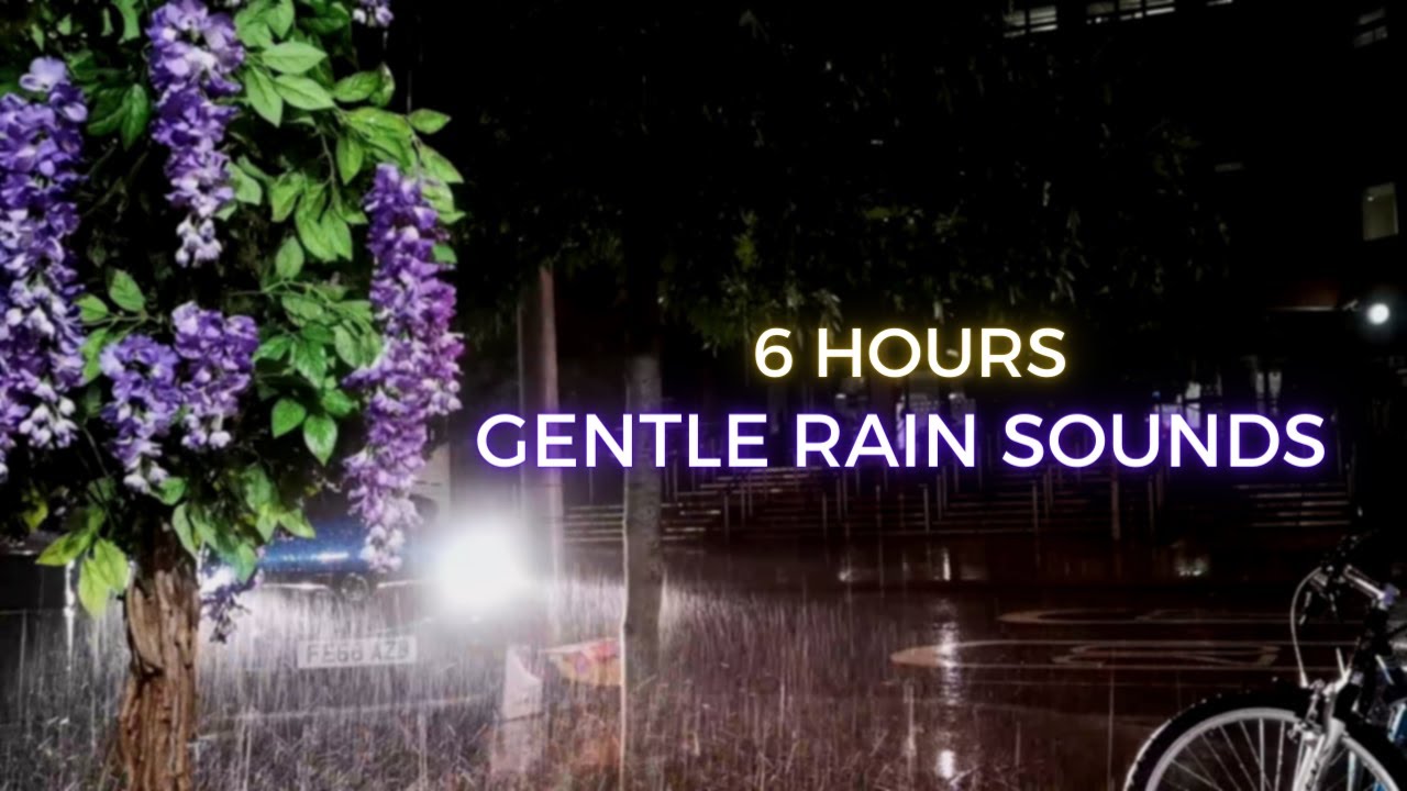 6 Hours Gentle Rain Sounds for Sleeping | Relaxing Rain Sounds - YouTube