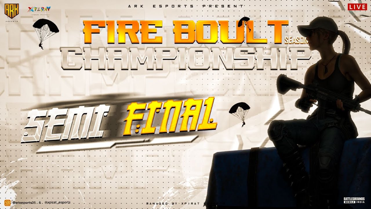 FIRE BOULT CHAMPIONSHIP | SEMI FINALS - DAY 1 | PRESENTED BY ARK ...