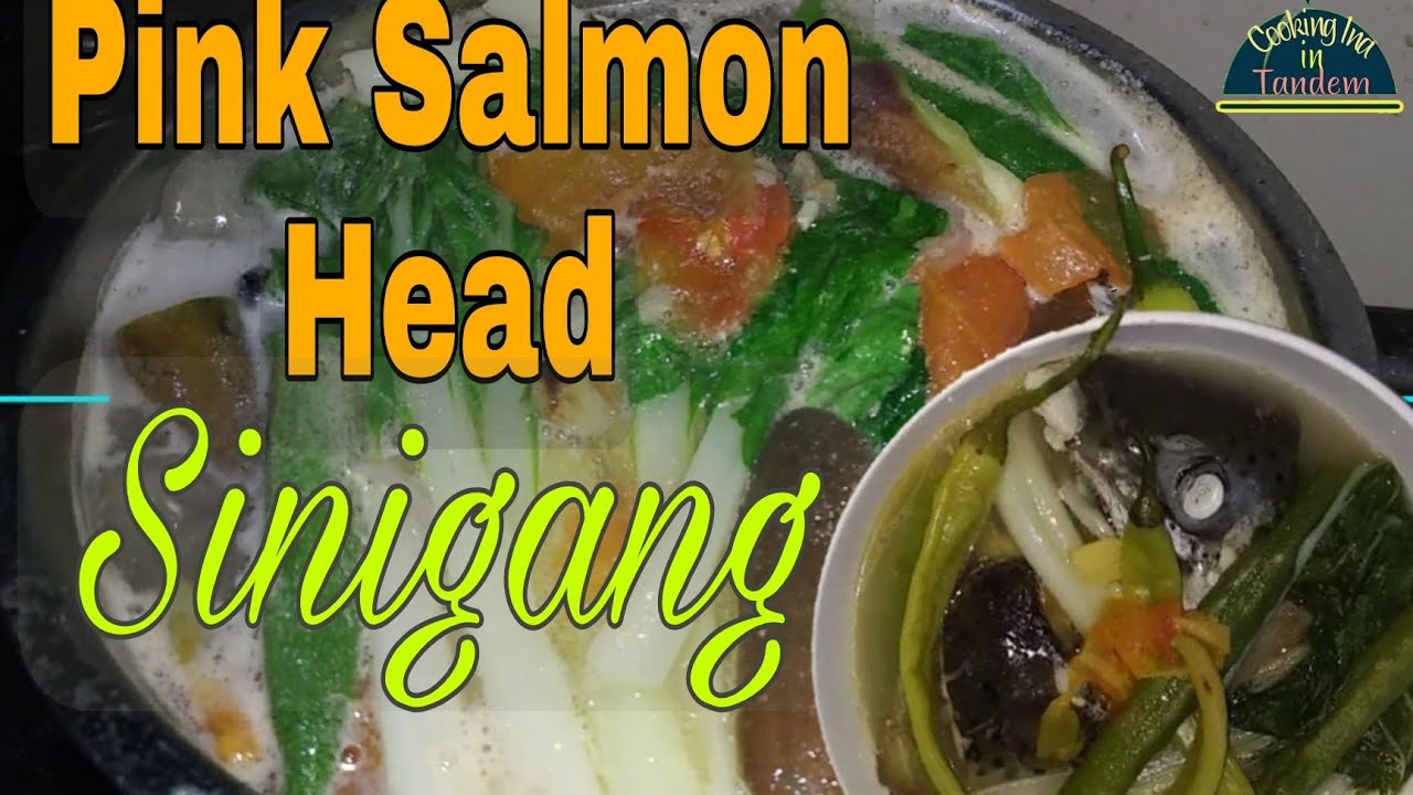 PINK SALMON HEAD, SINIGANG || COOKING INA IN TANDEM - YouTube