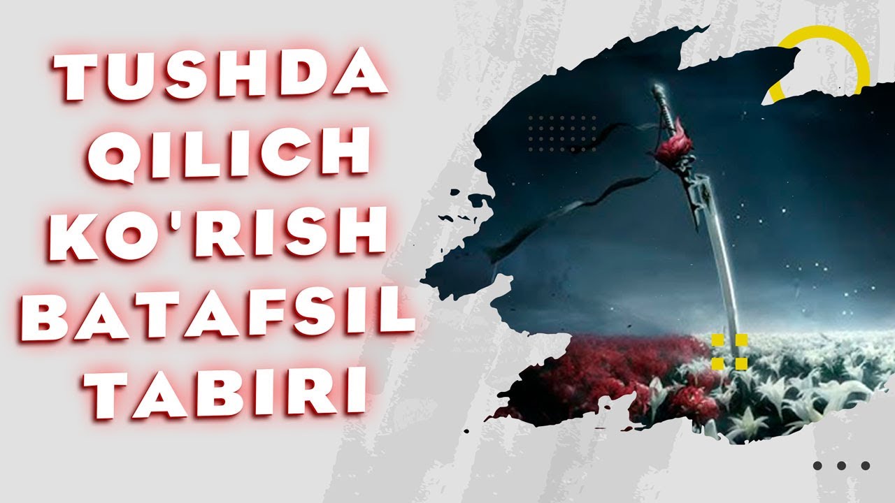 Tushda Qilich Ko'rish Batafsil Tabiri - YouTube