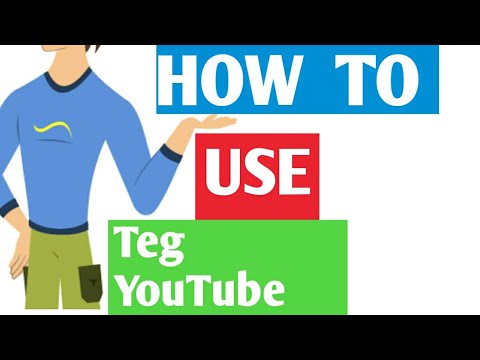 How to use teg YouTube| What is teg YouTube - YouTube