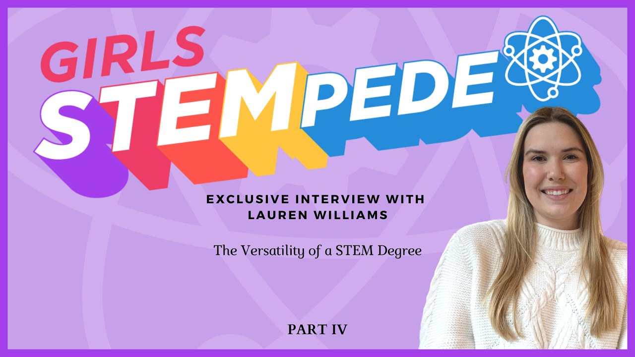 The Versatility of a STEM Degree with Software Engineer, Lauren ...