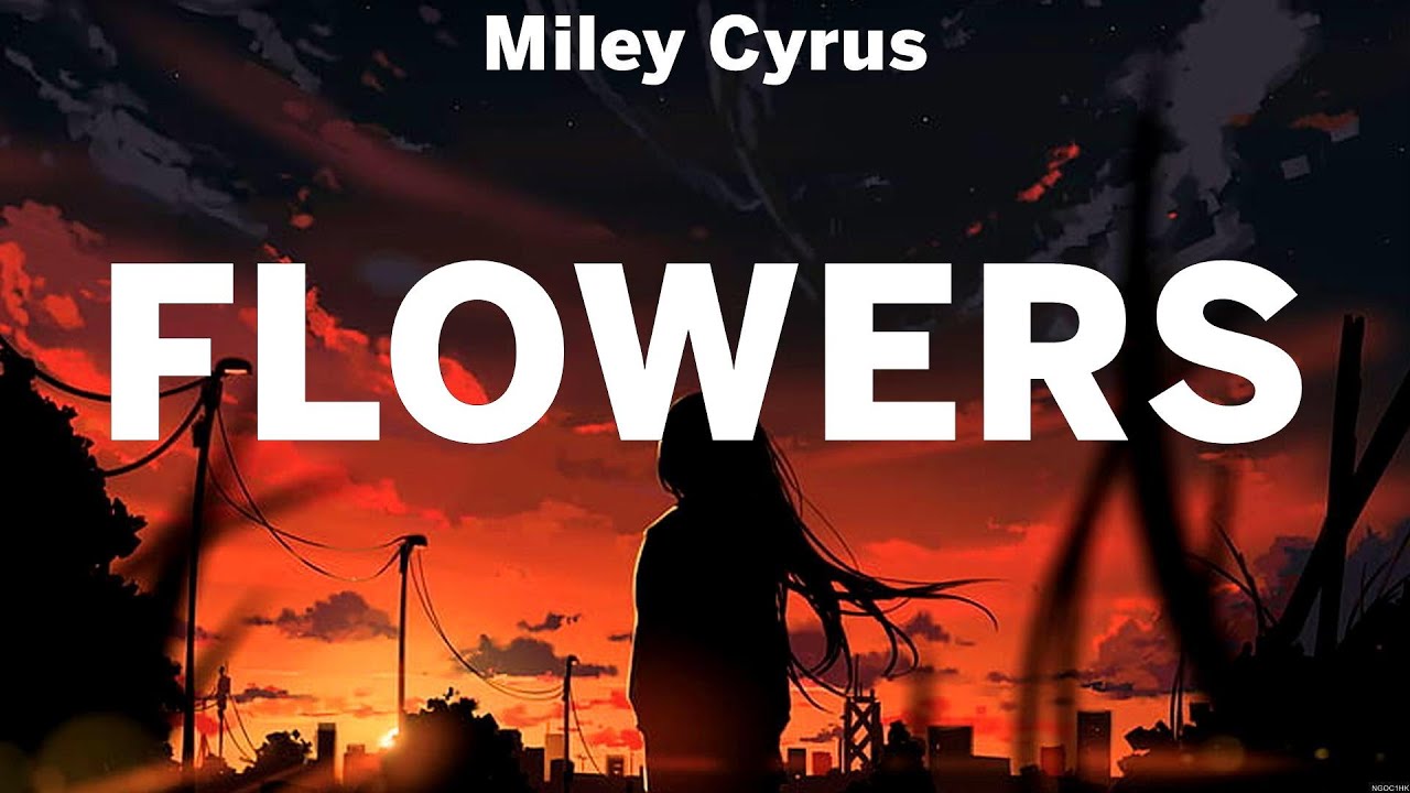 Miley Cyrus - Flowers (Lyrics) David Guetta, Bebe Rexha, Ed Sheeran ...