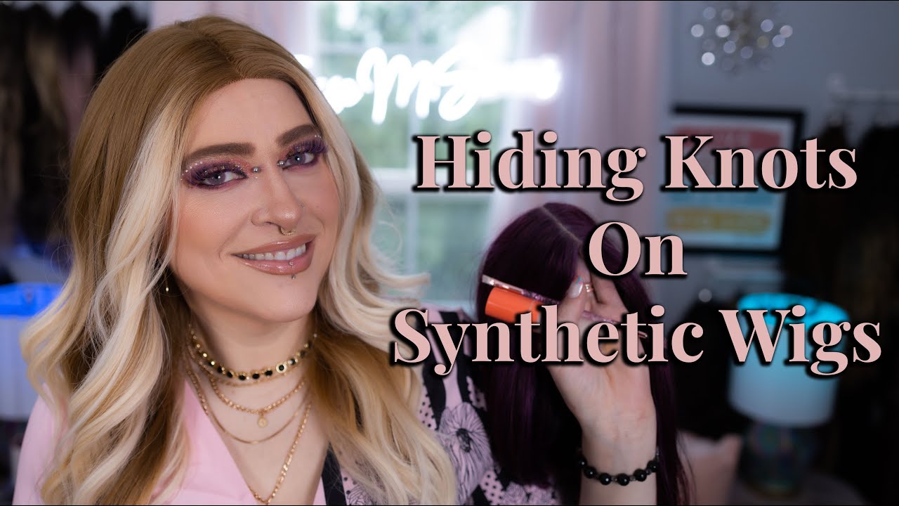 HOW TO CONCEAL KNOTS ON SYNTHETIC WIGS Wig Education Jesse M