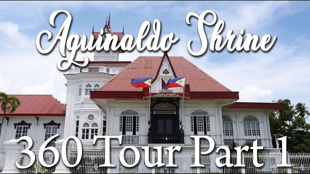 Aguinaldo Shrine - 360 Tour Part 1 - YouTube