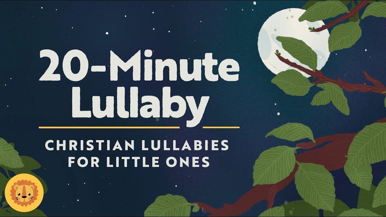 20-Minute Christian Lullaby | Soothing Music for Babies and Toddlers ...