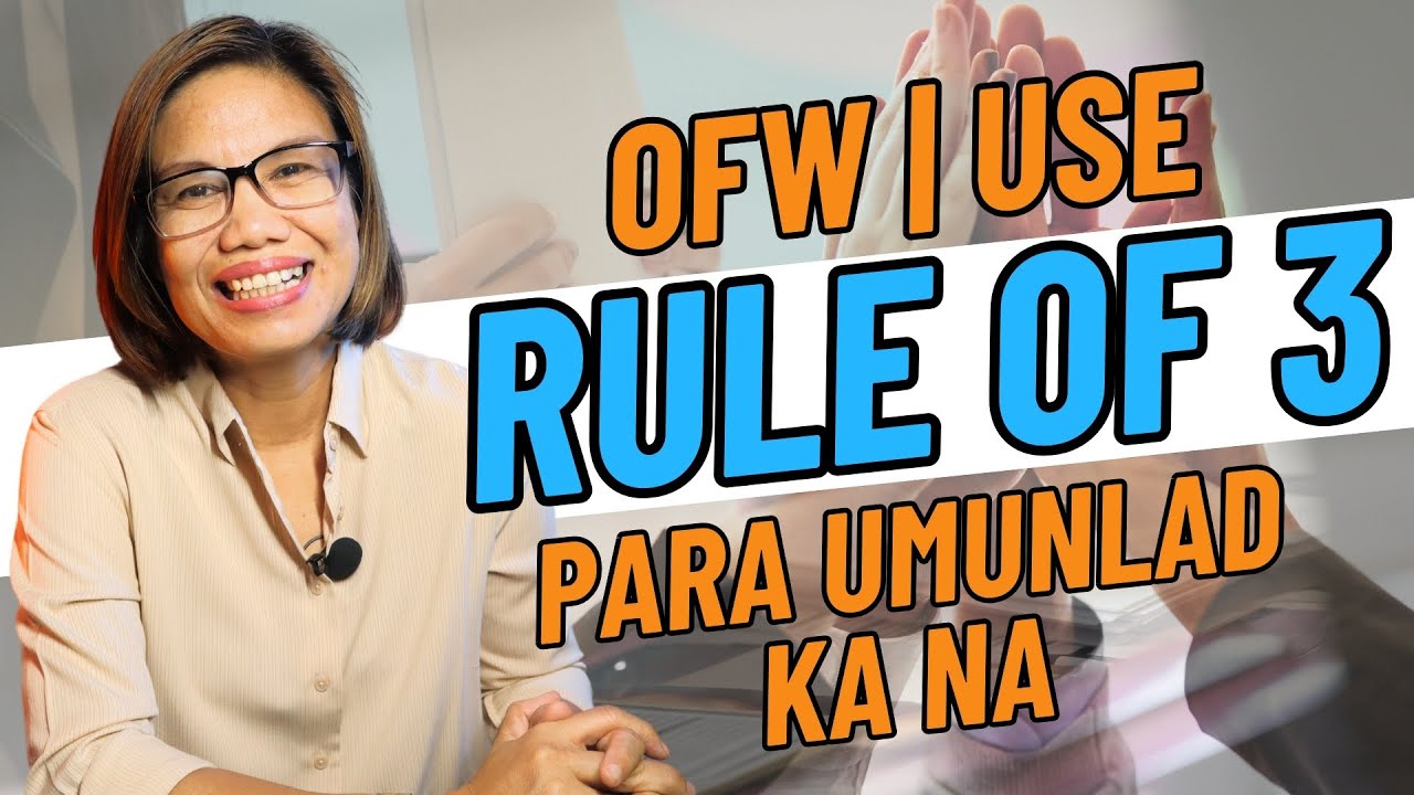 OFW | USE RULE OF 3 PARA UMUNLAD KA NA - YouTube