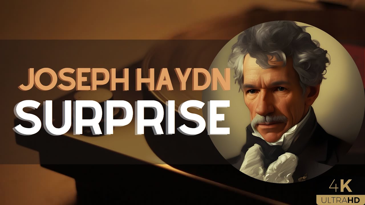 Haydn - Surprise ♫ Symphony No. 94 in G Major ♫ Franz Joseph Haydn ♫ 4K ...