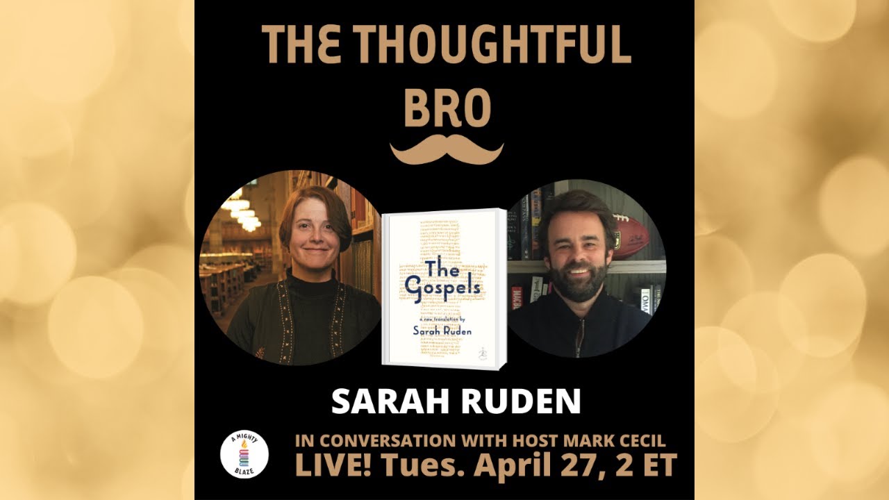 Thoughtful Bro and Sarah Ruden - YouTube