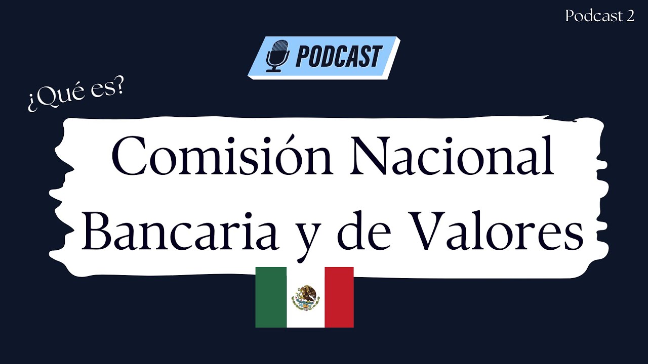 Qué es la Comisión Nacional Bancaria y de Valores (CNBV) México #cnbv # ...