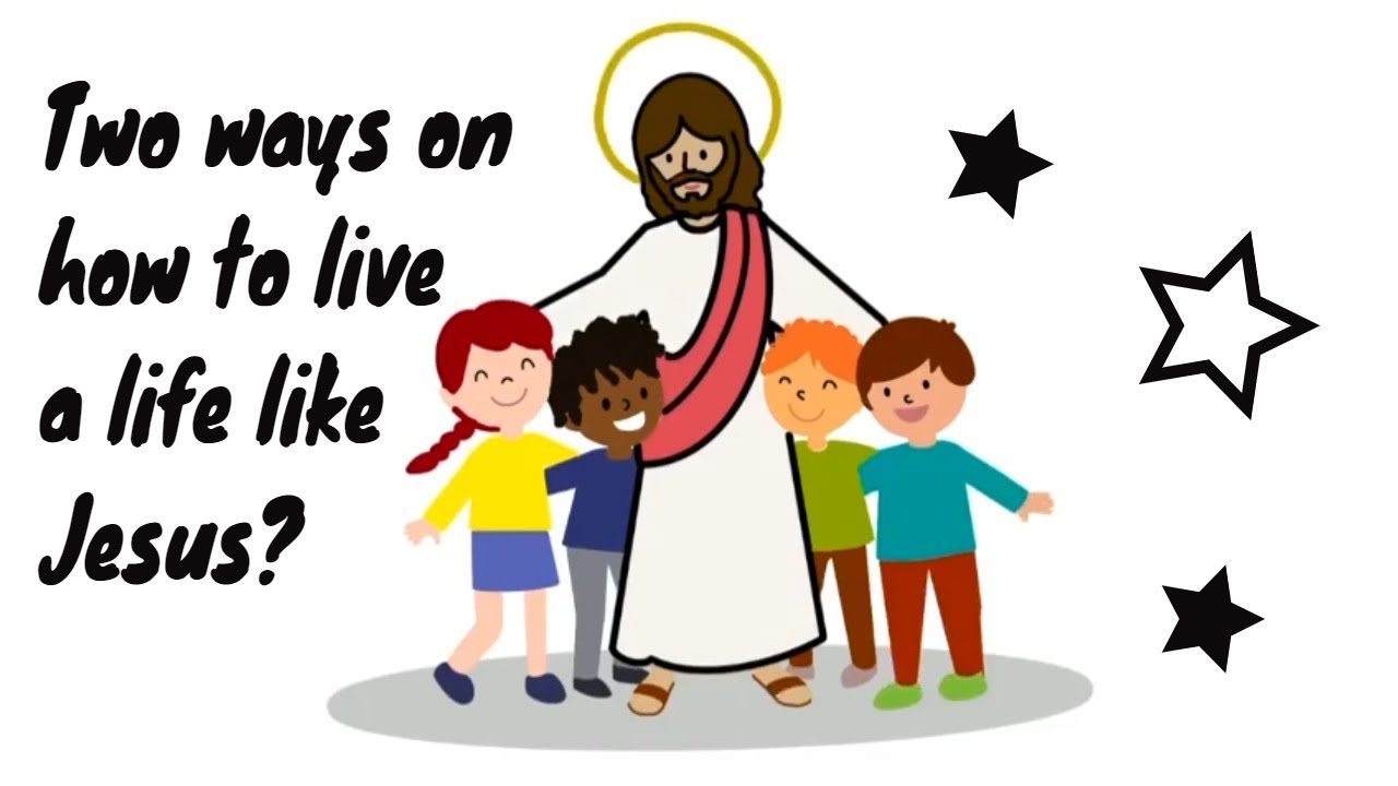 Two ways on how to live a life like Jesus? - YouTube