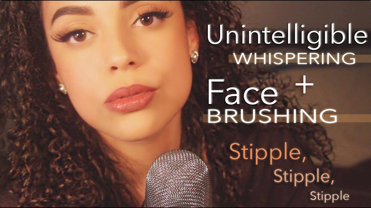 ASMR ~ Unintelligible Whispering (FACE BRUSHING and STIPPLING YOU) | De ...