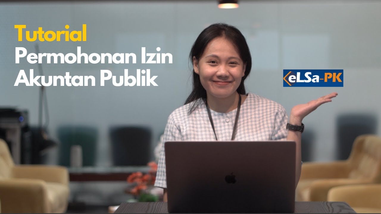 [TUTORIAL] - Permohonan Izin Akuntan Publik pada Aplikasi eLSa-PK - YouTube