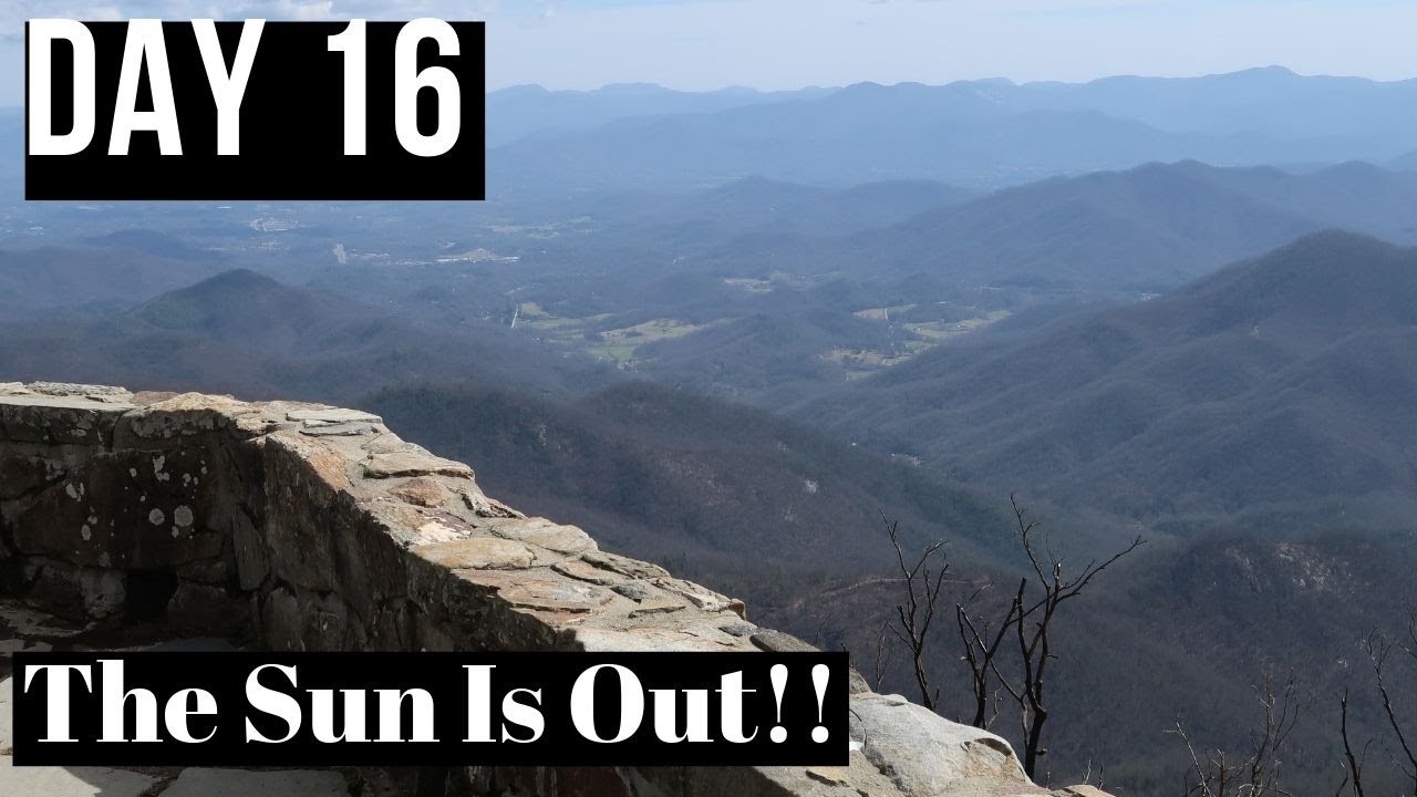 AT Day 16 The Sun Is Out!! - YouTube