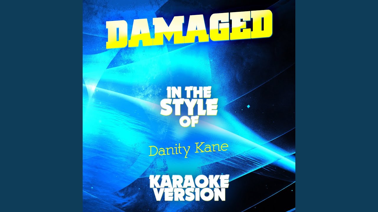Damaged (In the Style of Danity Kane) (Karaoke Version) - YouTube