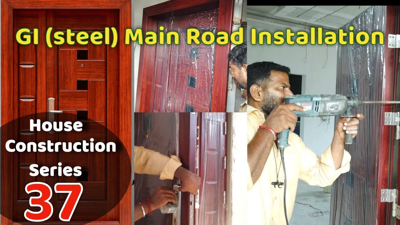 Readymade Steel Main Door - Installation | House Construction - 37 ...