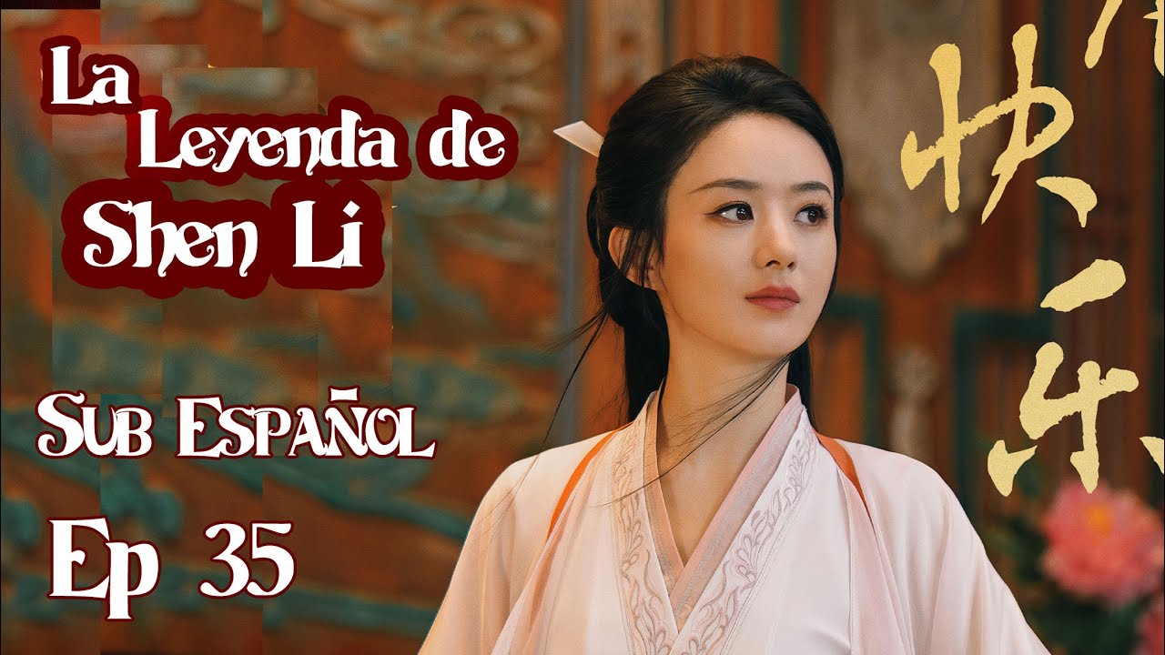 SUB ESPAÑOL【La Leyenda de Shen Li】EP 35| Shen Li vulve al mundo de los ...