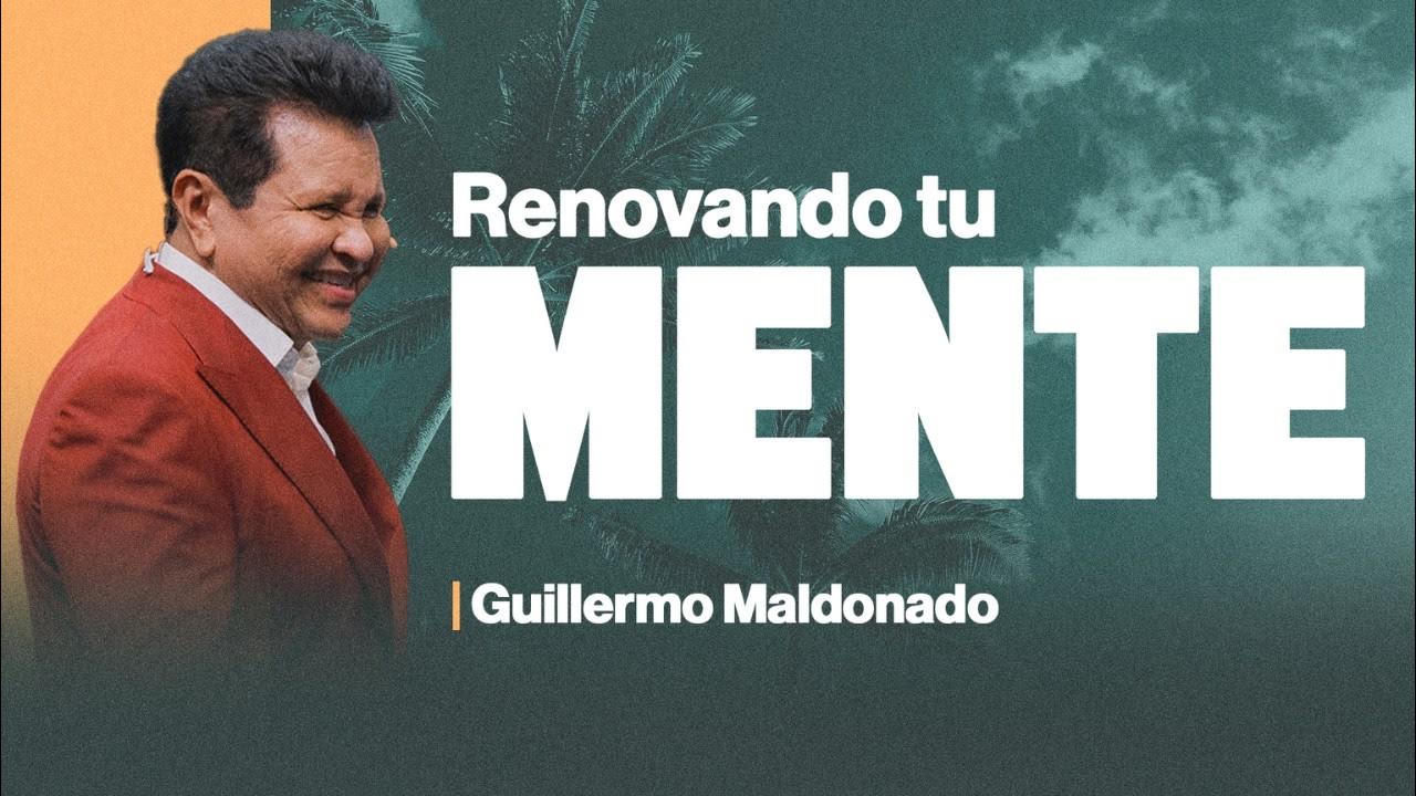La Renovación de tu Mente | Guillermo Maldonado | Prédica Completa - YouTube