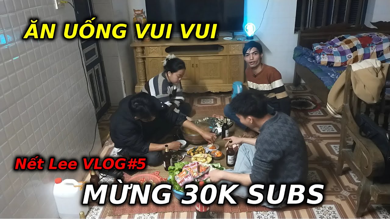 NẾT LEE VLOG#5 - ĂN UỐNG VUI VUI MỪNG KÊNH ĐẠT 30K SUBSCRIBE... - YouTube