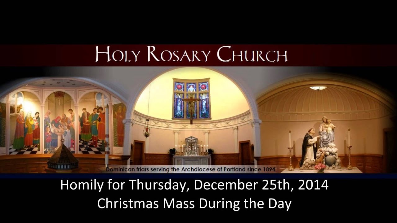 Homily for December 25th, 2014 (Christmas Mass During the Day) - YouTube