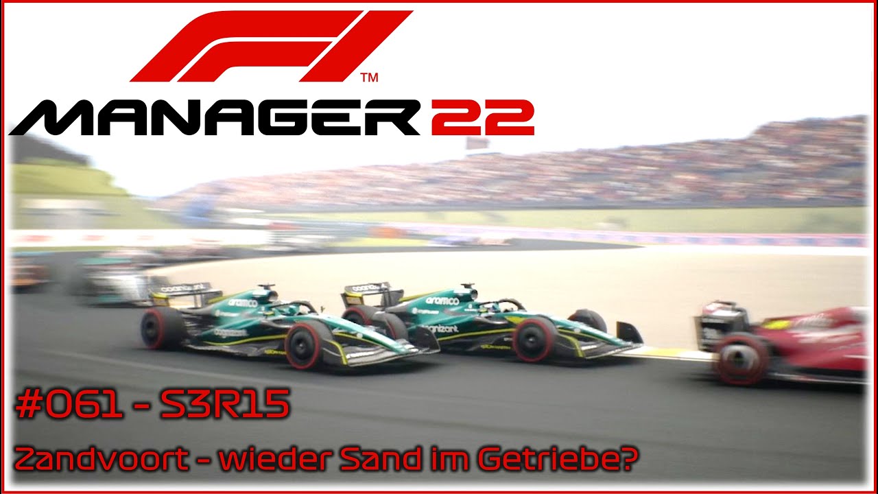 F1 Manager 22 #061 let's play deutsch - S3R15 - Zandvoort - Jetzt bloß ...