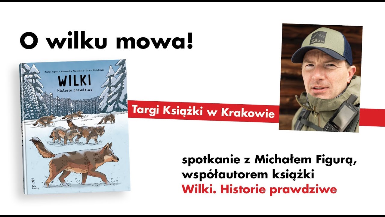 O wilku mowa! Spotkanie z Michałem Figurą, autorem przyrodniczego ...