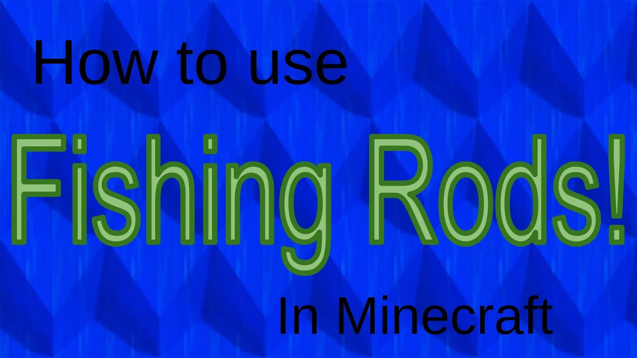 How to use a Fishing Rod and Other Rods in Minecraft - Java Edition ...