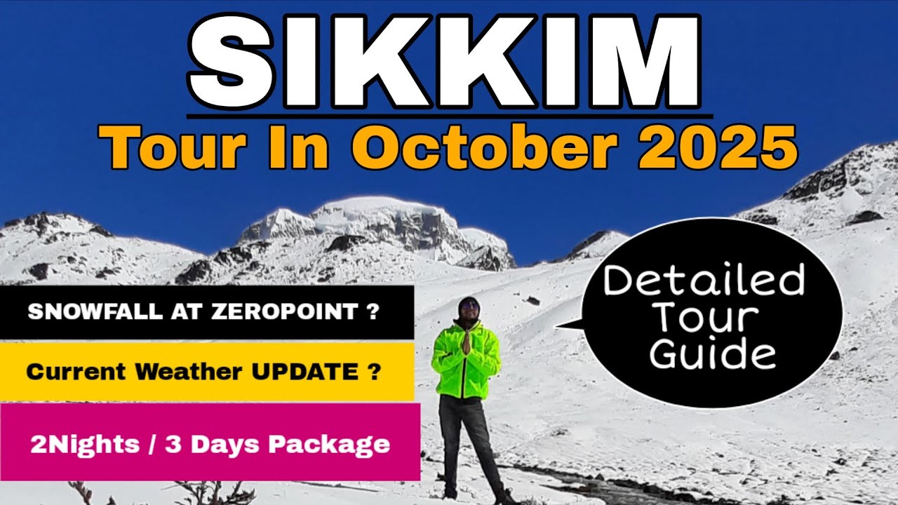 Sikkim Tour In October 2025 | Current Weather | Snowfall at ZeroPoint ...