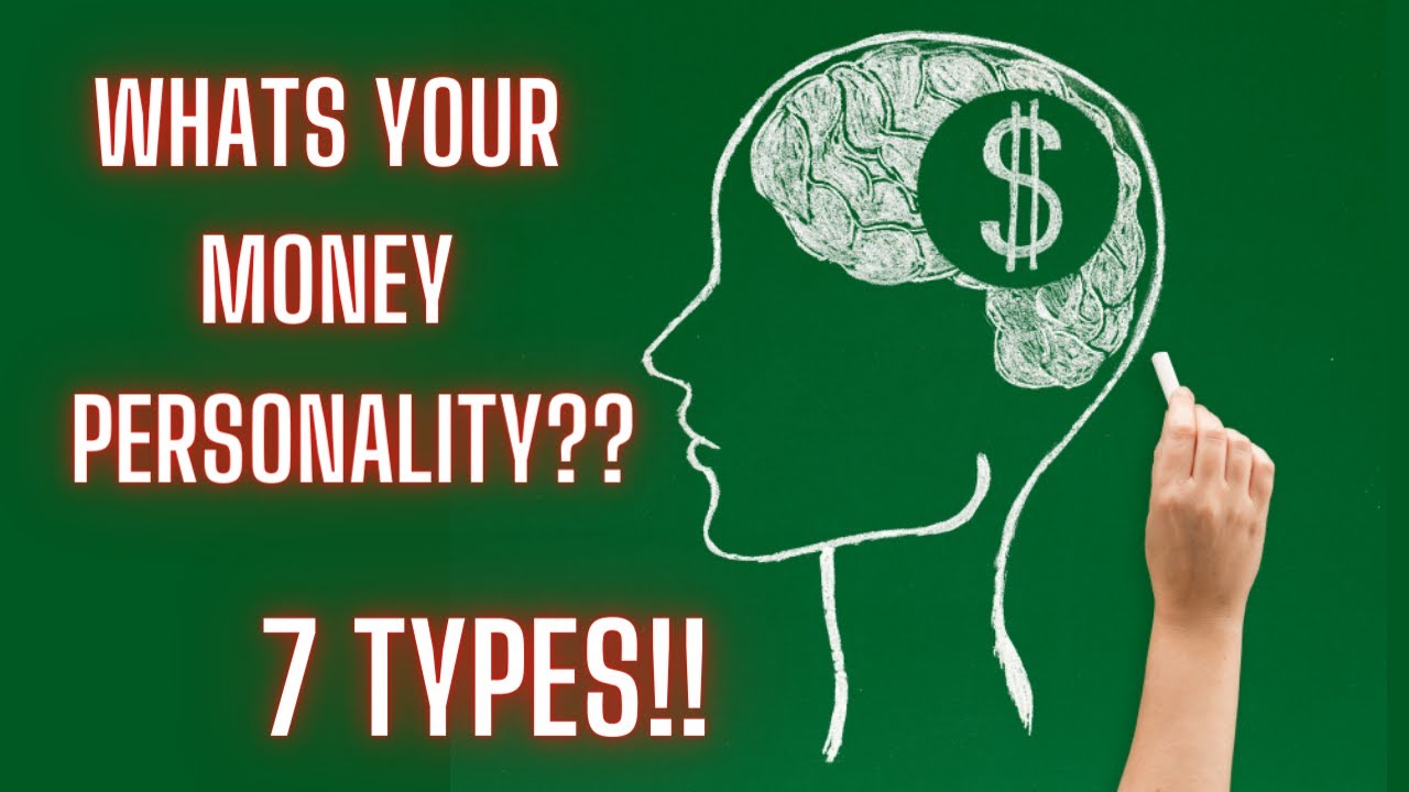 7 Money Personality Types!! Which One Are You? + How to Avoid the ...