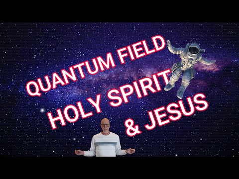 Jesus knew Quantum Physics
