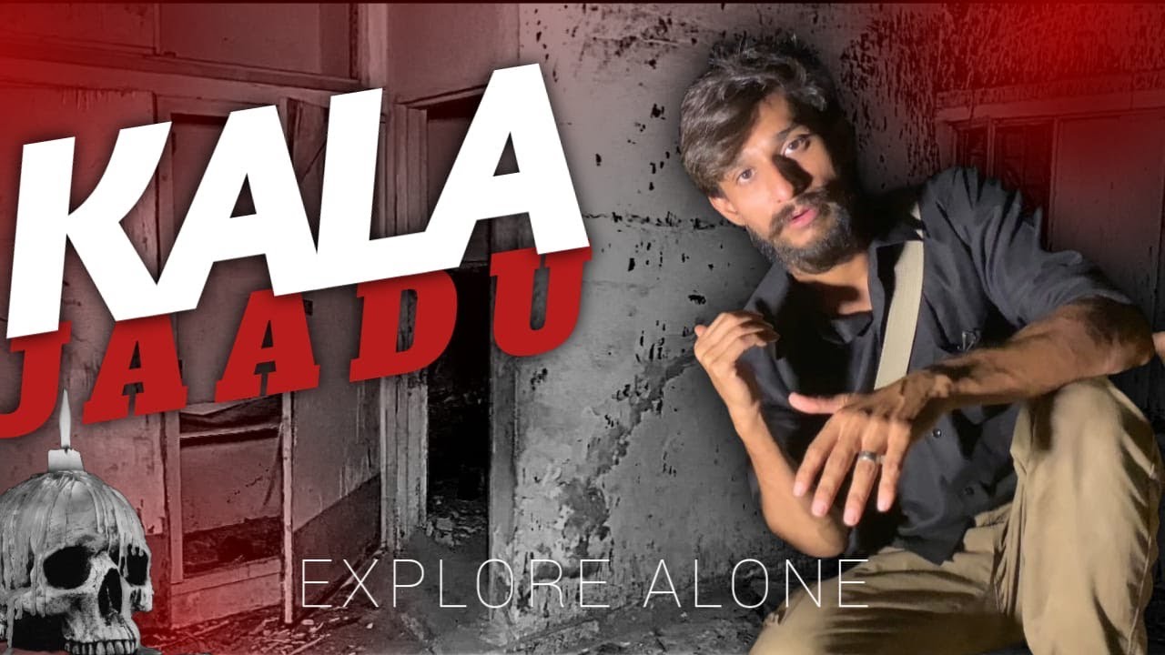 KALAY JADU SE 6 LOGON KI MOUT | Black Magic House Explore Alone ...