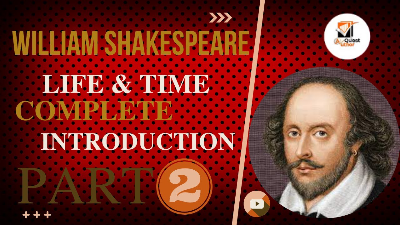 William Shakespeare Complete Introduction Part 2||Shakespeare's Married ...