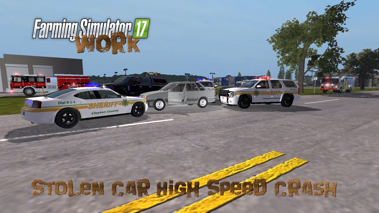 Farming Simulator 17 Work Stolen Car High Speed Crash - YouTube