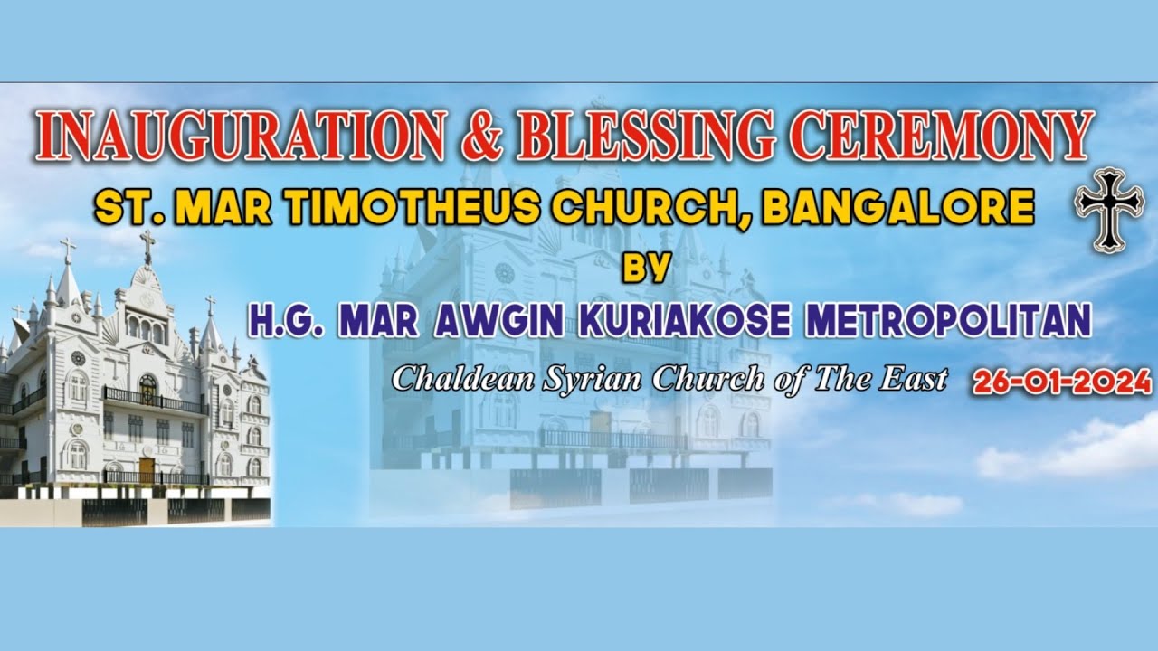 St. Mar Timotheus Church - Inauguration & Blessing Ceremony by H.G MAR ...