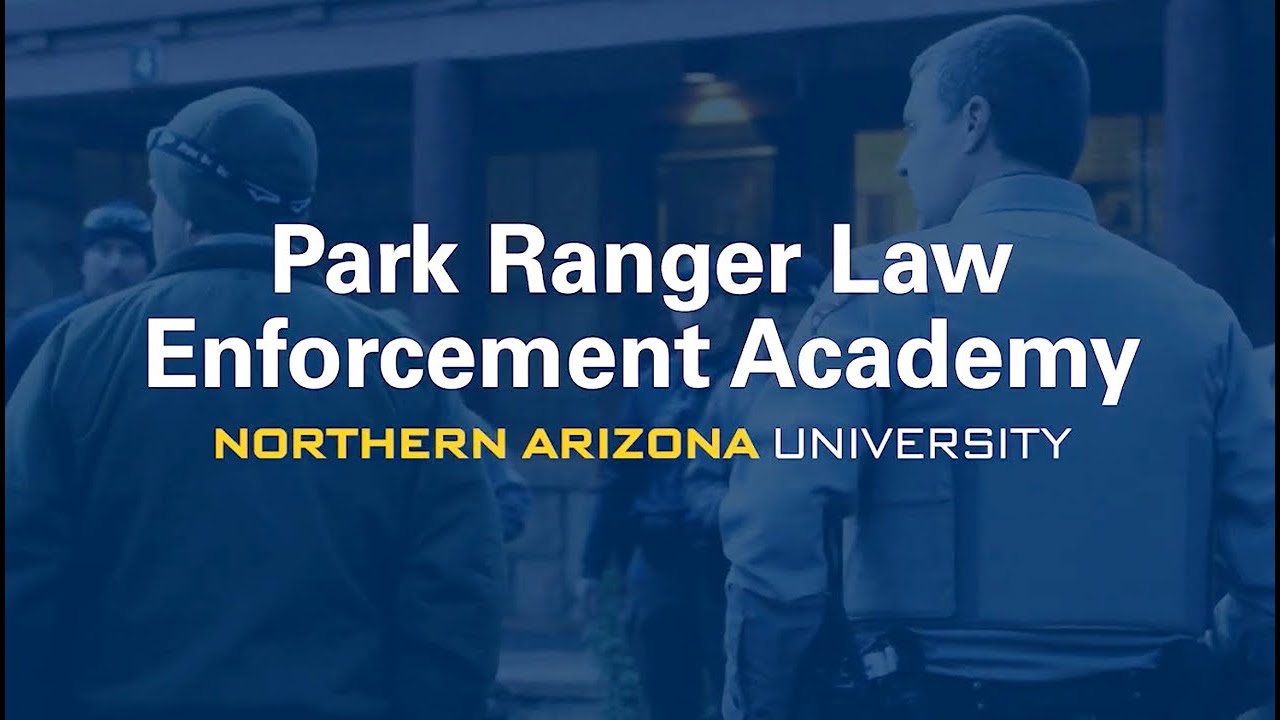 Park Ranger Law Enforcement Academy at Northern Arizona University ...