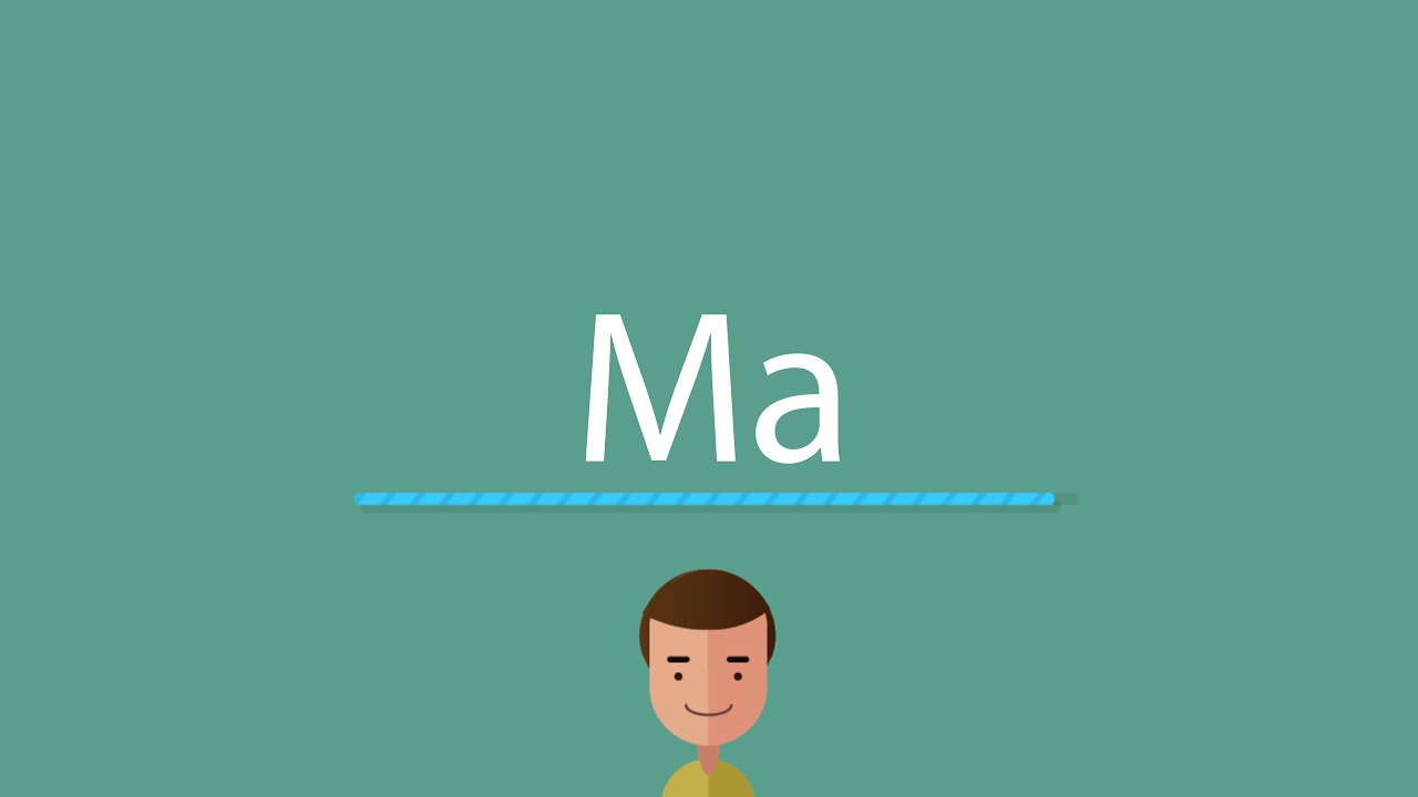How to pronounce Ma - YouTube