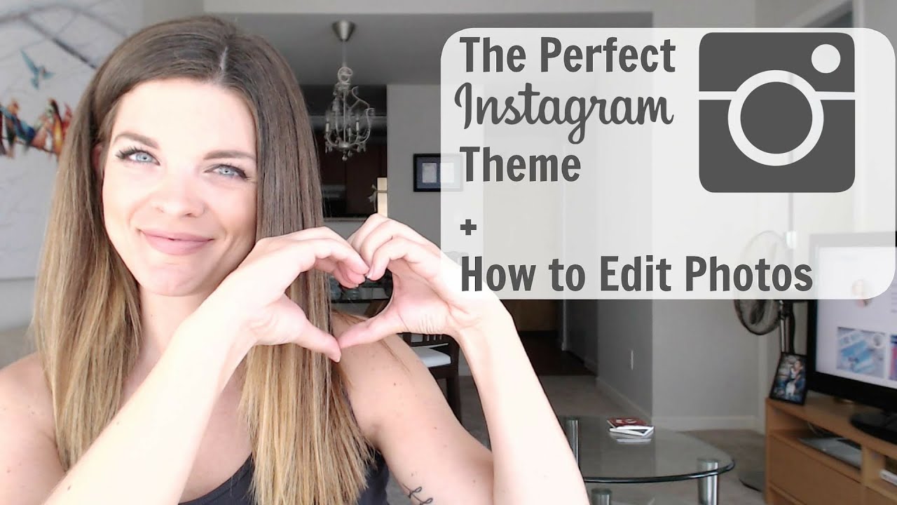 How to Edit Instagram Photos + Perfect instagram theme - YouTube