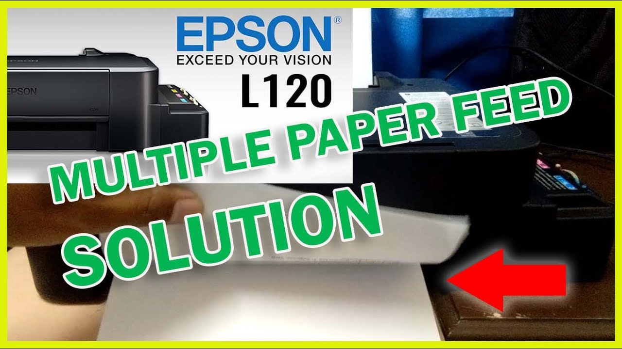 EPSON L120 MULTIPLE PAPER FEED SOLUTION YouTube epson-l120-multiple-paper-feed-solution-youtube