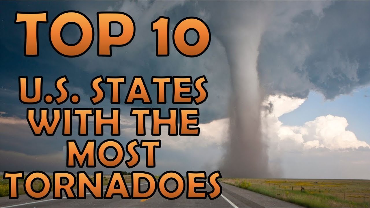 Top 10 U.S. States with the Most Tornadoes - YouTube