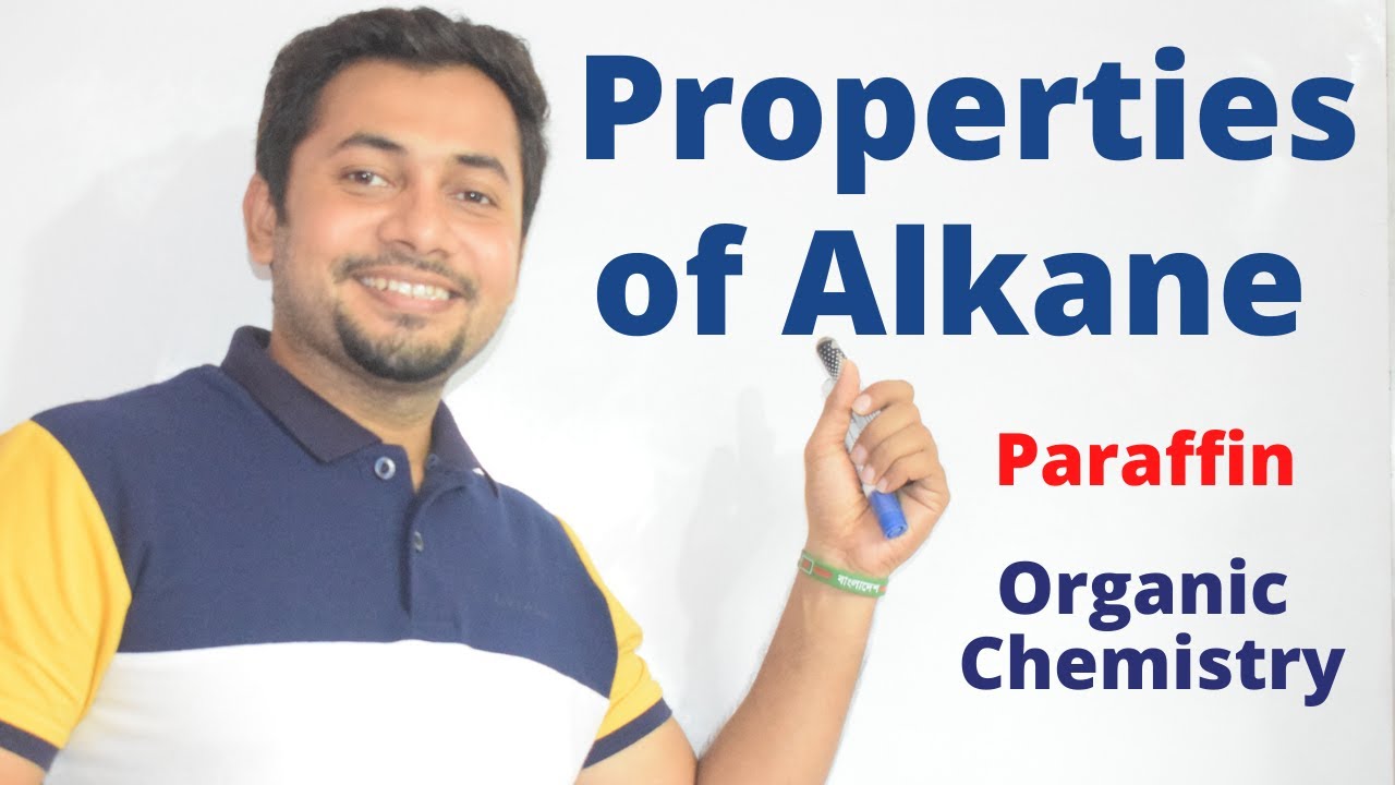08. Properties of Alkane | Paraffin | Saturated Hydrocarbons | Organic ...