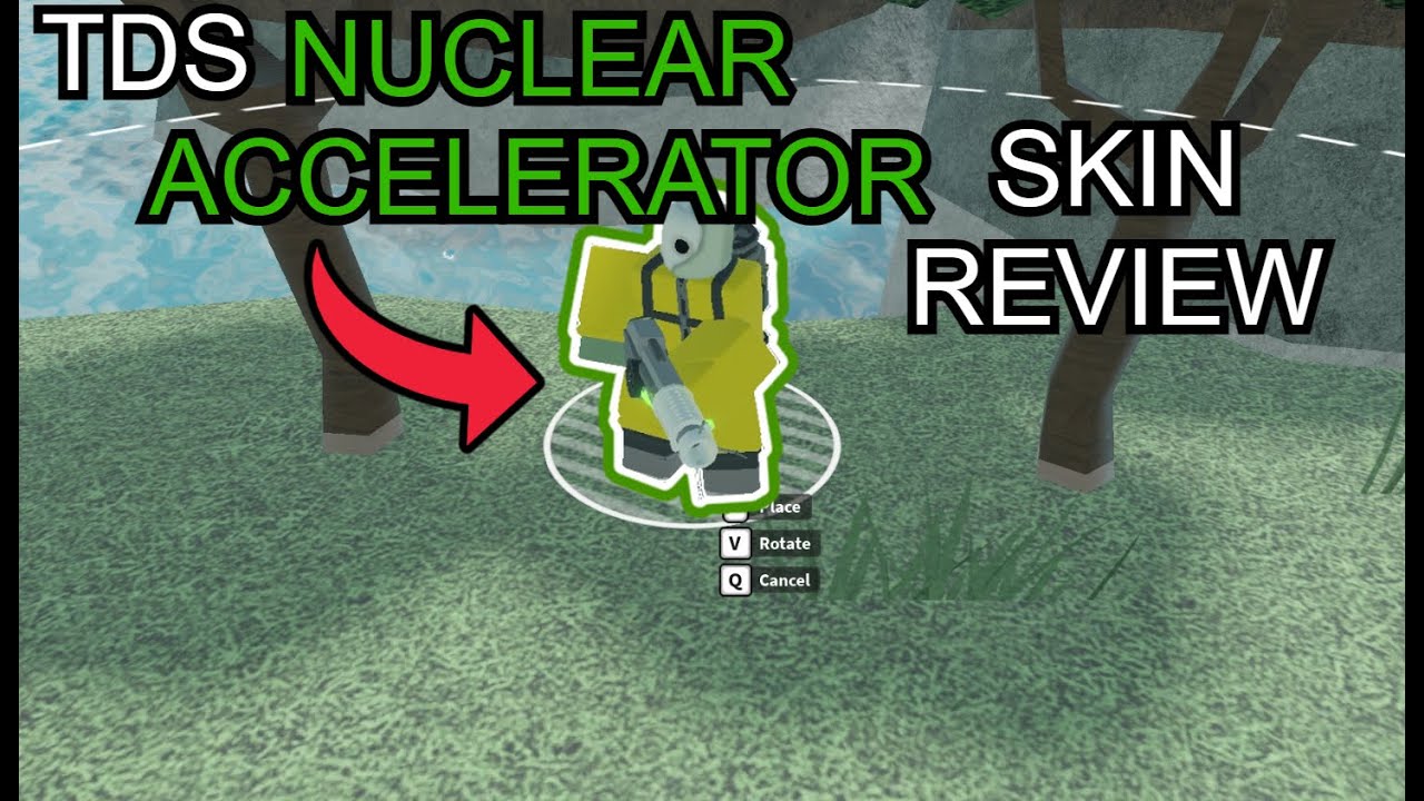 TDS NUCLEAR Accelerator Skin Review || ROBLOX TDS - YouTube
